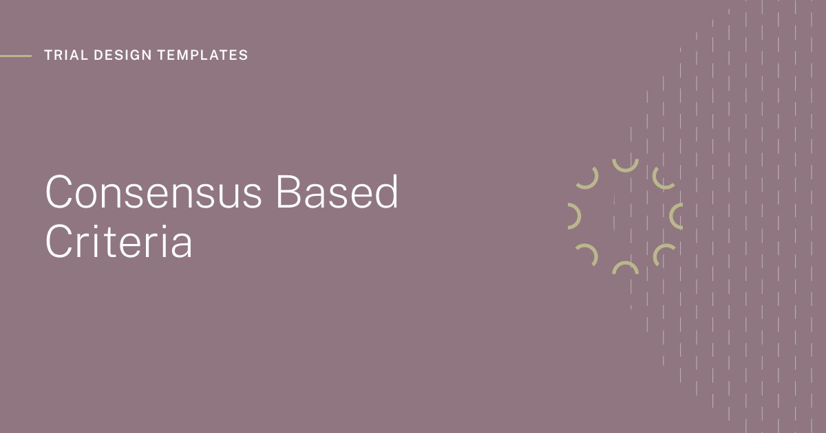 Consensus Based Criteria sample size template